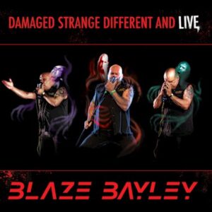 BLAZE BAYLEY – Damaged Strange Different and Live – Eternal Terror Live